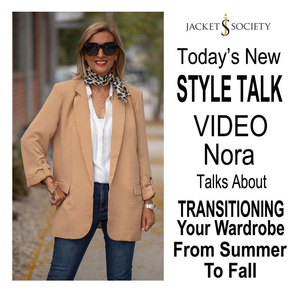 Style Talk With Nora Transitioning Your Wardrobe From Summer To Fall ...